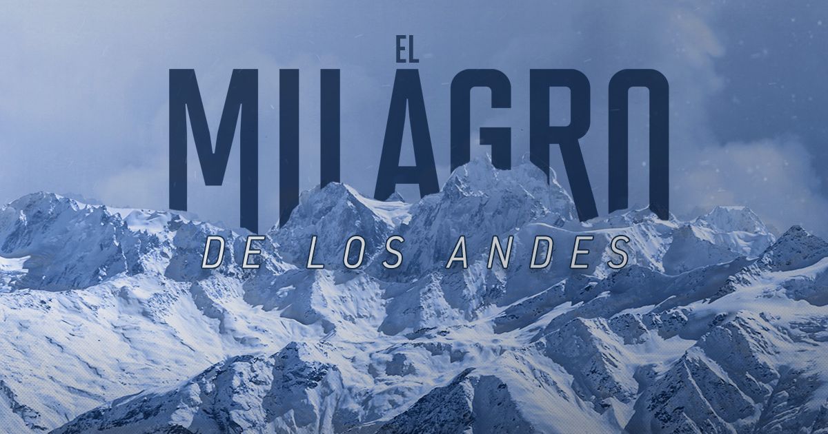 El Milagro de Los Andes a través de los ojos de sus protagonistas